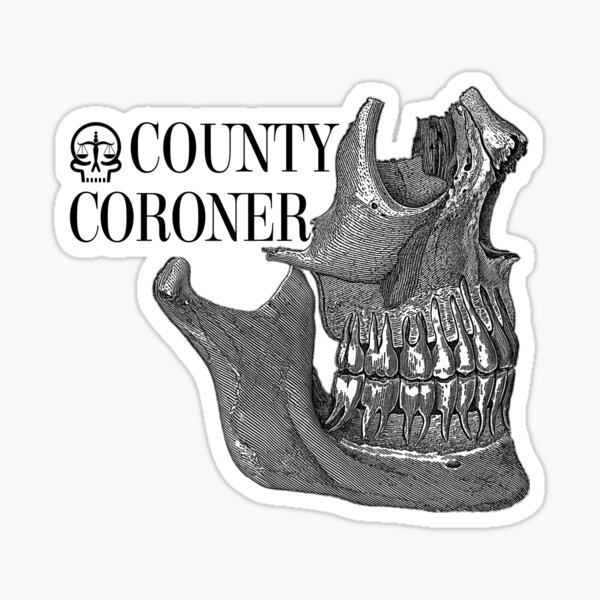 "County Coroner" Sticker for Sale by NickTaroDesign | Redbubble