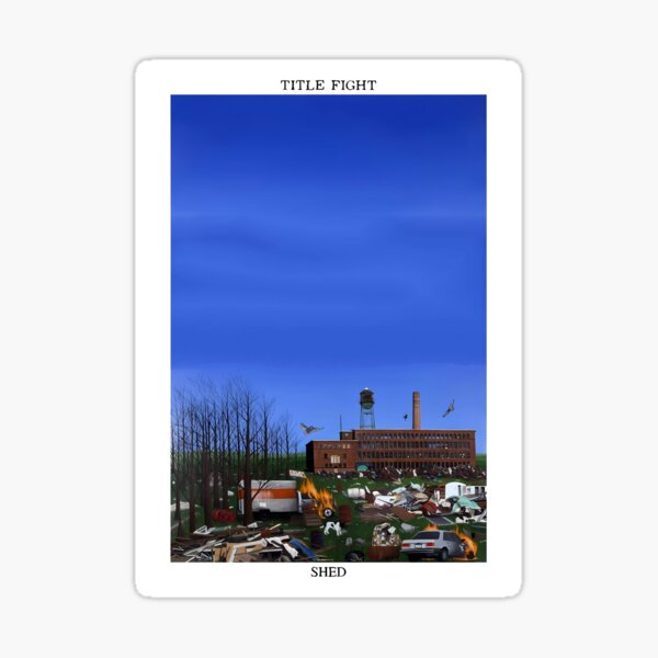 "Title Fight Shed Poster " Sticker for Sale by aalb1n | Redbubble