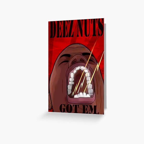 Deez Nuts Greeting Cards | Redbubble