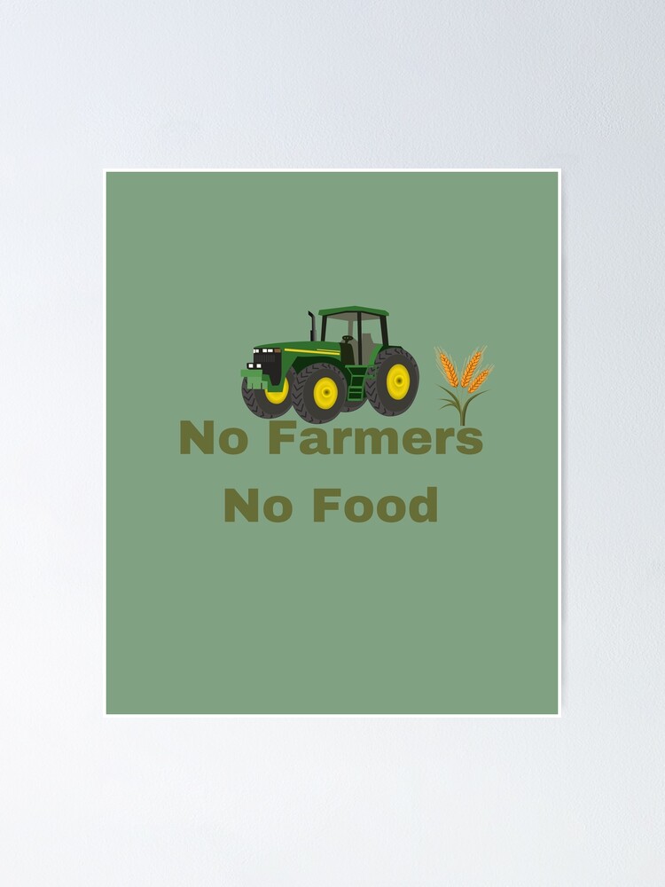 "No Farmers No Food" Poster for Sale by UrbanEdgeTees | Redbubble
