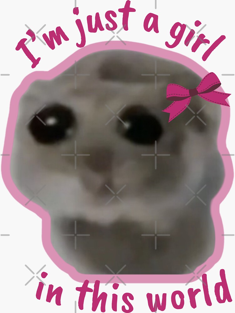 "Sad Hamster I'm Just A Girl In This World" Sticker for Sale by Megurix ...