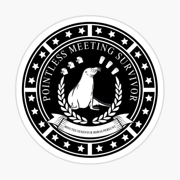 "Pointless Meeting Survivor Seal" Sticker for Sale by Csmallster ...