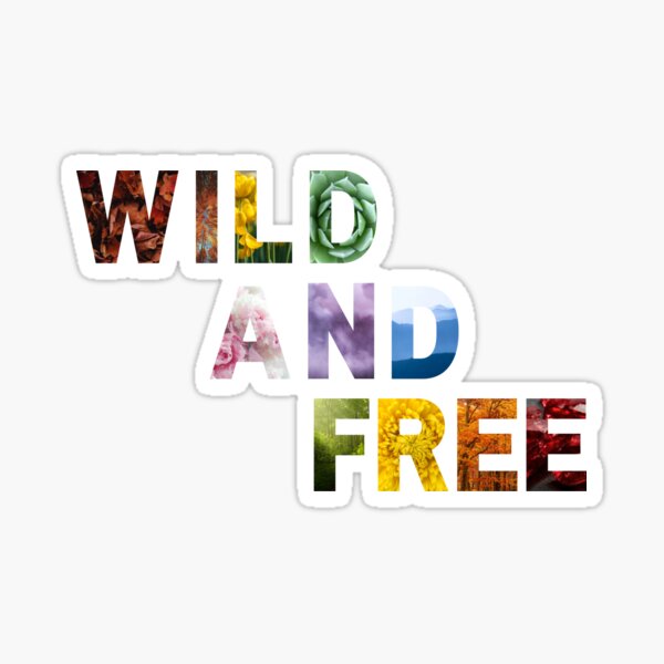 "Wild and Free" Sticker for Sale by M. L. Milligan | Redbubble