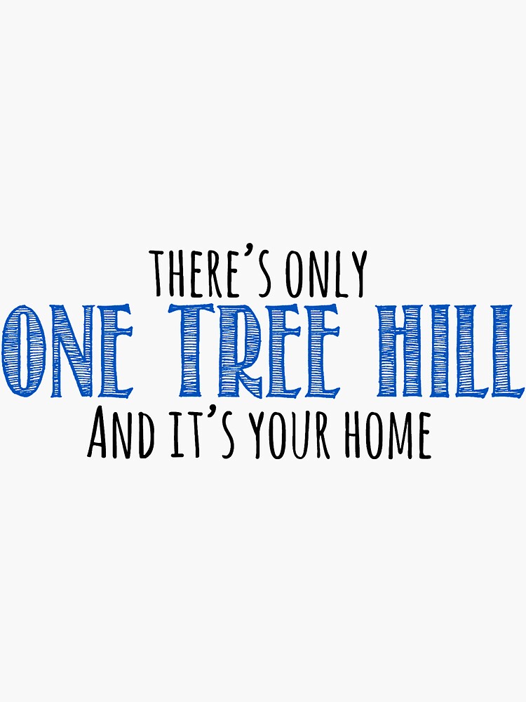 "One Tree Hill" Sticker by niaxgoldman | Redbubble