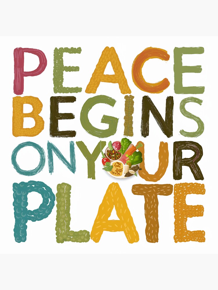 "Peace begins on your plate" Sticker for Sale by veganeats | Redbubble