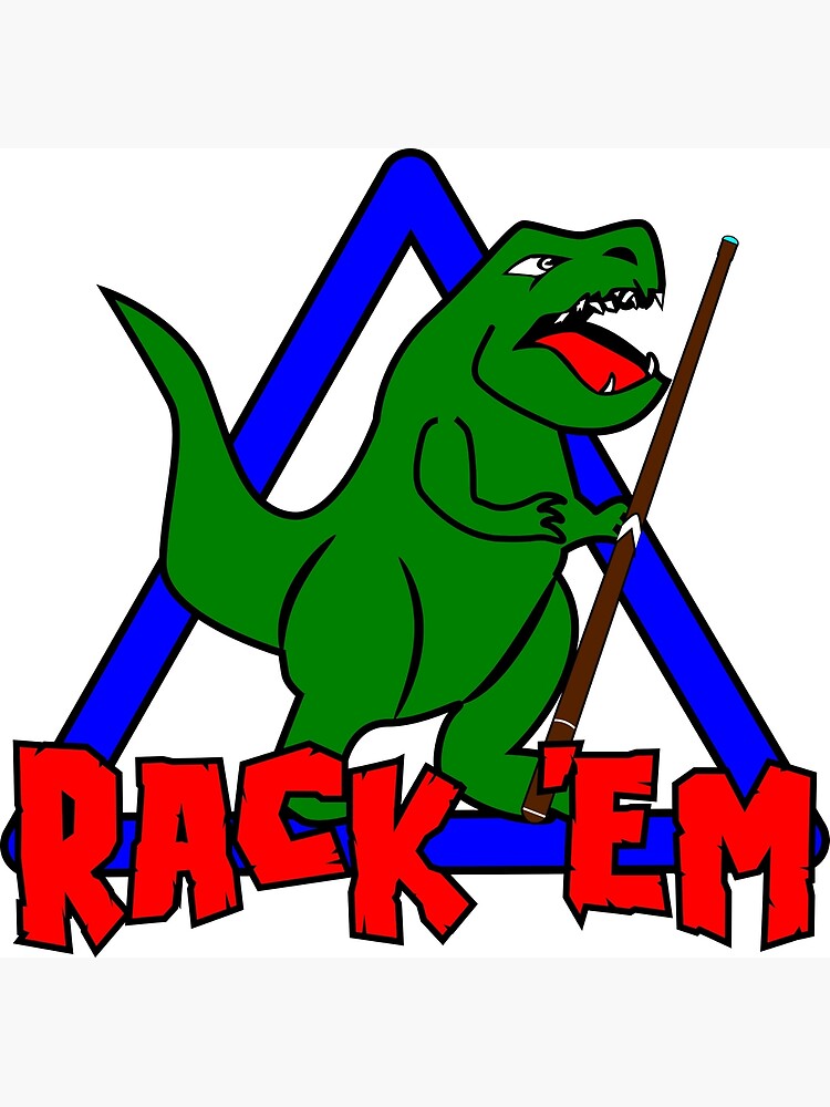 "Rack 'Em Rex" Poster by BL3Designco | Redbubble