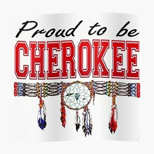 Cherokee Pride Posters | Redbubble