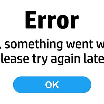 "Error, something went wrong. Please try again later" Sticker for Sale by HandicraftArt | Redbubble