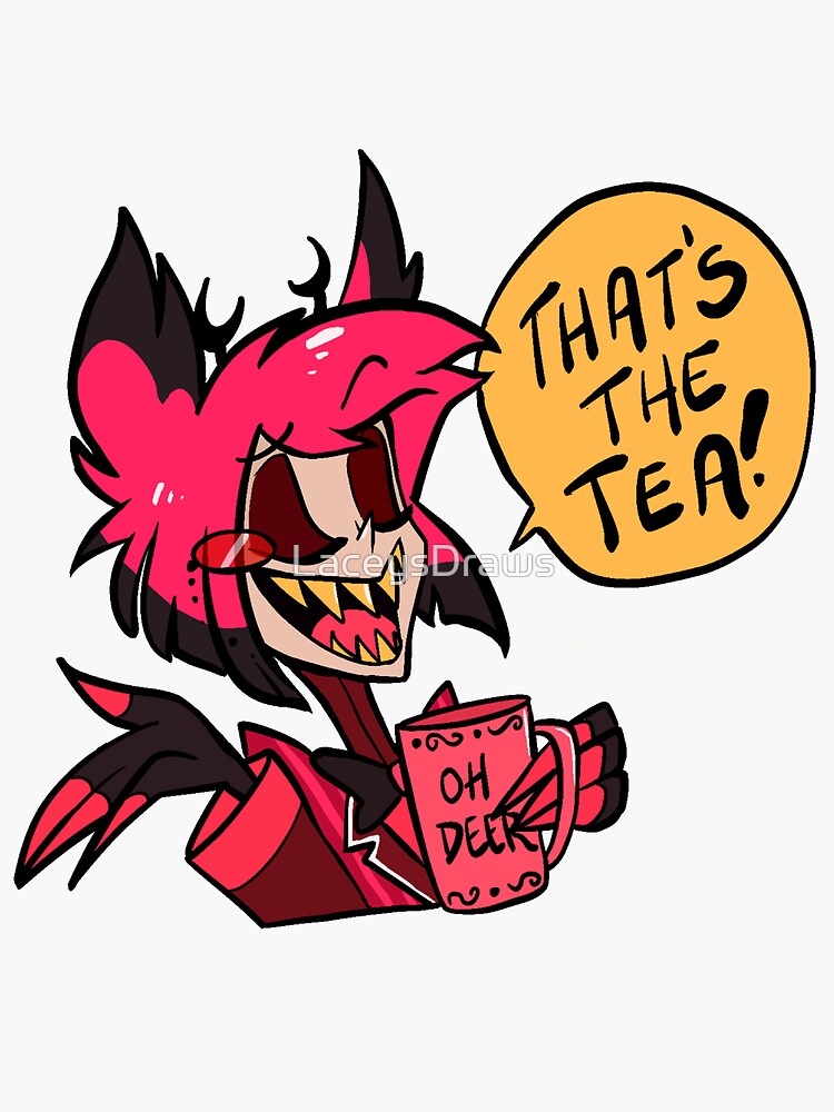 "That’s the Tea Alastor Hazbin Hotel" Sticker for Sale by LaceysDraws | Redbubble