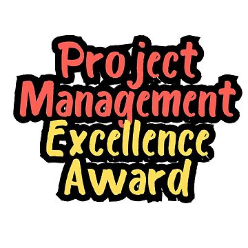 "Project Management Excellence Award" Sticker for Sale by mukuljindal ...