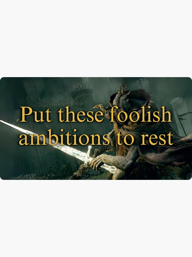 "Elden Ring Quotes Margit the Fell Omen Foolish Ambitions Darksouls ...