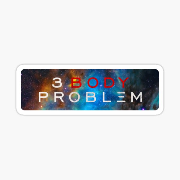 "3 Body Problem Title" Sticker for Sale by LigerDesign | Redbubble