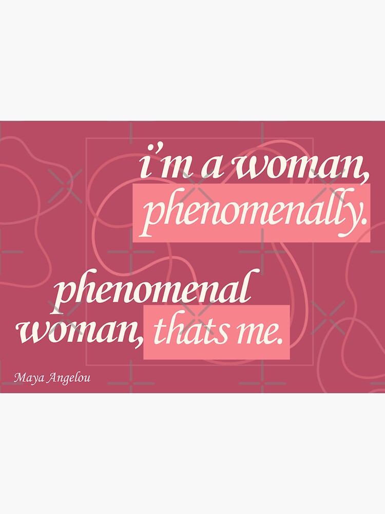 "Phenomenal Woman by Maya Angelou Quote" Sticker for Sale by Mandy ...