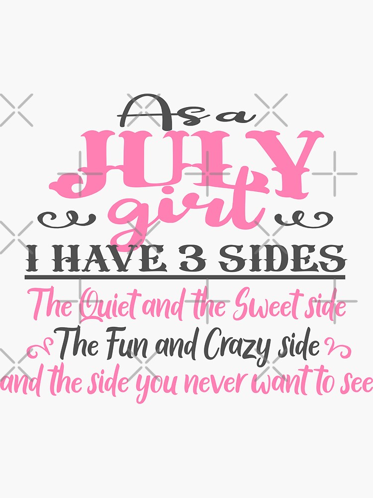 "As a July girl" Sticker for Sale by giftfromheart | Redbubble