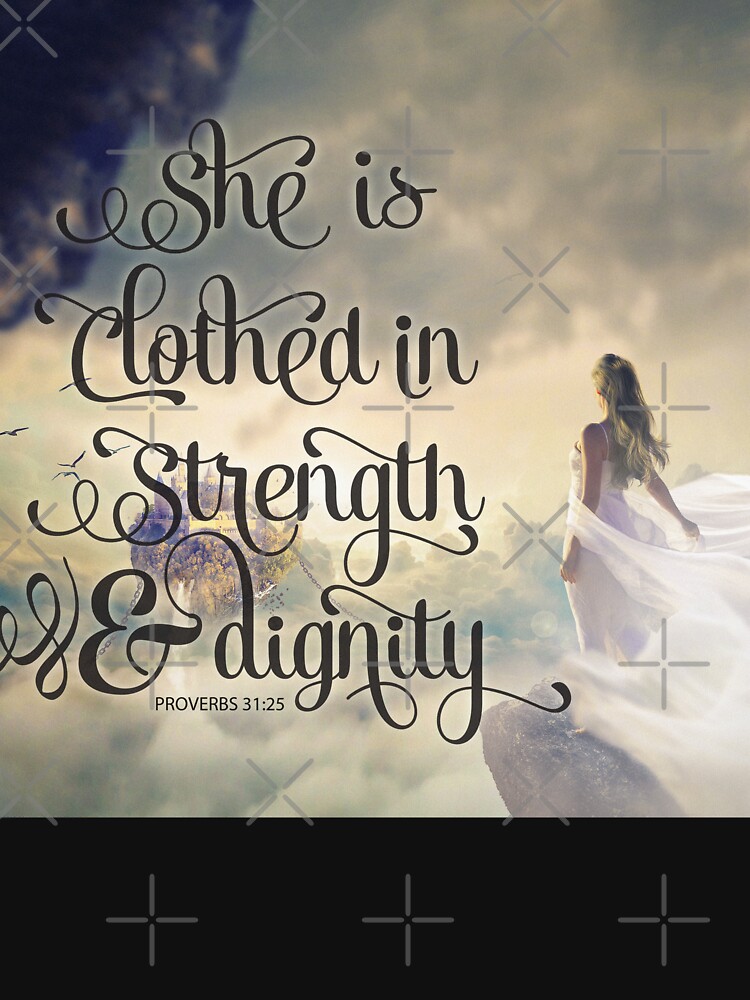 "Christian Quote - She is clothed in strength and dignity" Women's ...