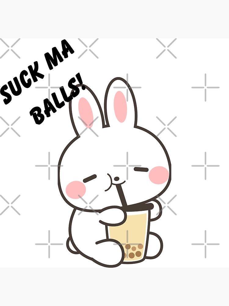 "Suck Ma Balls!" Poster for Sale by ichizaki | Redbubble