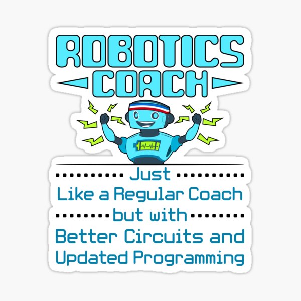 "Robotics Coach Funny Gifts Competition Team " Sticker for Sale by ...