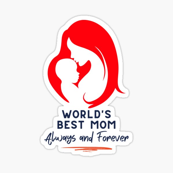 "World Best Mom " Sticker for Sale by Abdu Innovations | Redbubble
