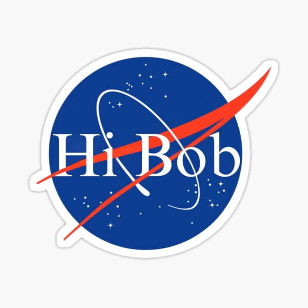 "Hi Bob" Sticker for Sale by IndyTshirts | Redbubble