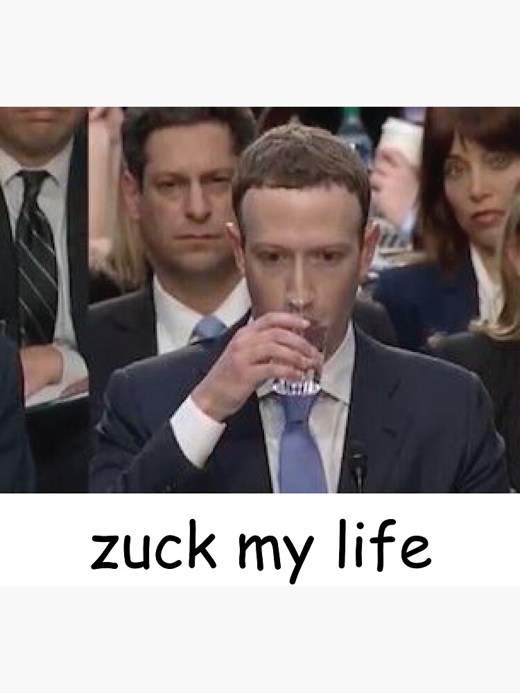 "Mark Zuckerberg "zuck my life" meme " Poster by store7 | Redbubble