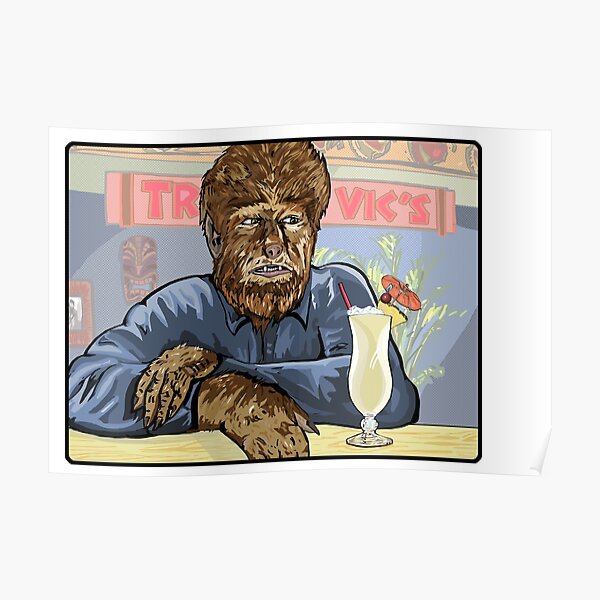 "Ah-woooo. Werewolf drinking a pina colada" Poster by FanboyMuseum ...