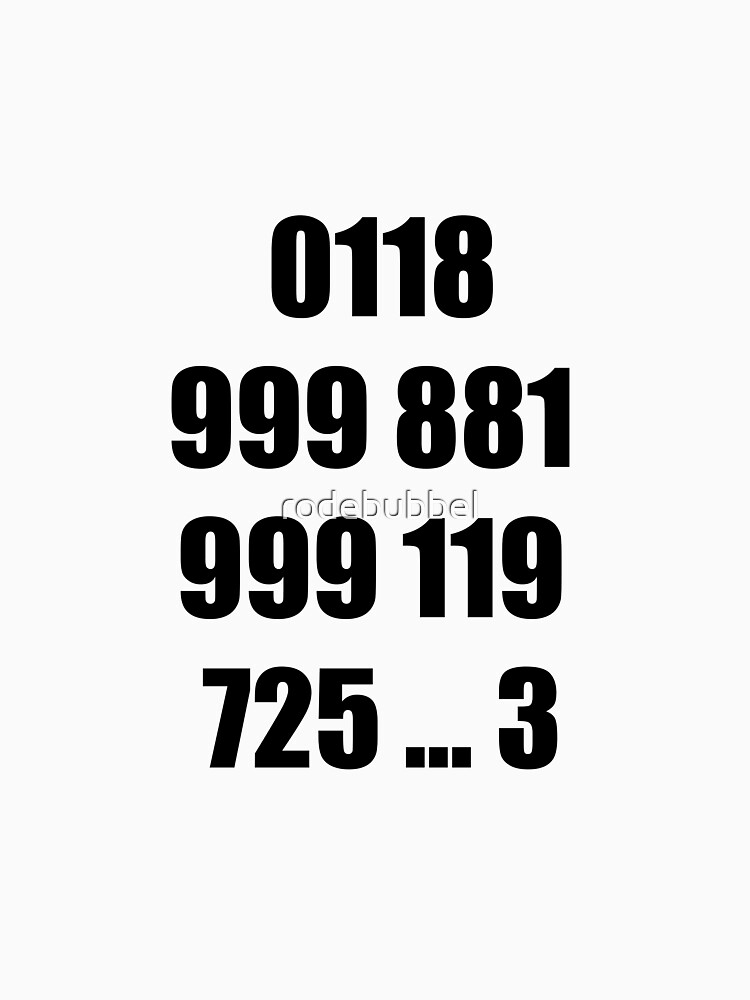 "0118 999 881 999 119 7253 " T-shirt for Sale by rodebubbel | Redbubble ...