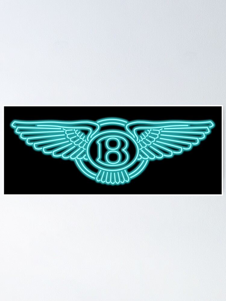 "Bentley Neon Sign" Poster by RickyBarnard | Redbubble