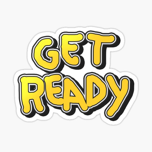 "Get Ready" Sticker for Sale by Hardmix Design | Redbubble