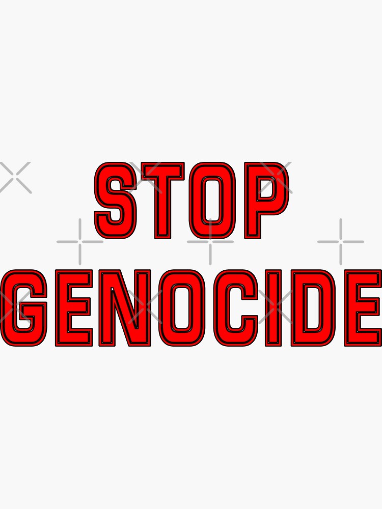 "STOP Genocide | Stop The Genocide | STOP All Genocide" Sticker for ...