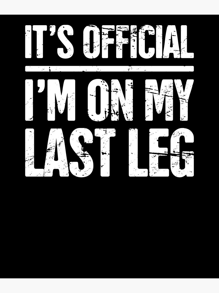 "Funny Amputated Missing Leg Amputee Gift" Poster for Sale by Jam Jar ...