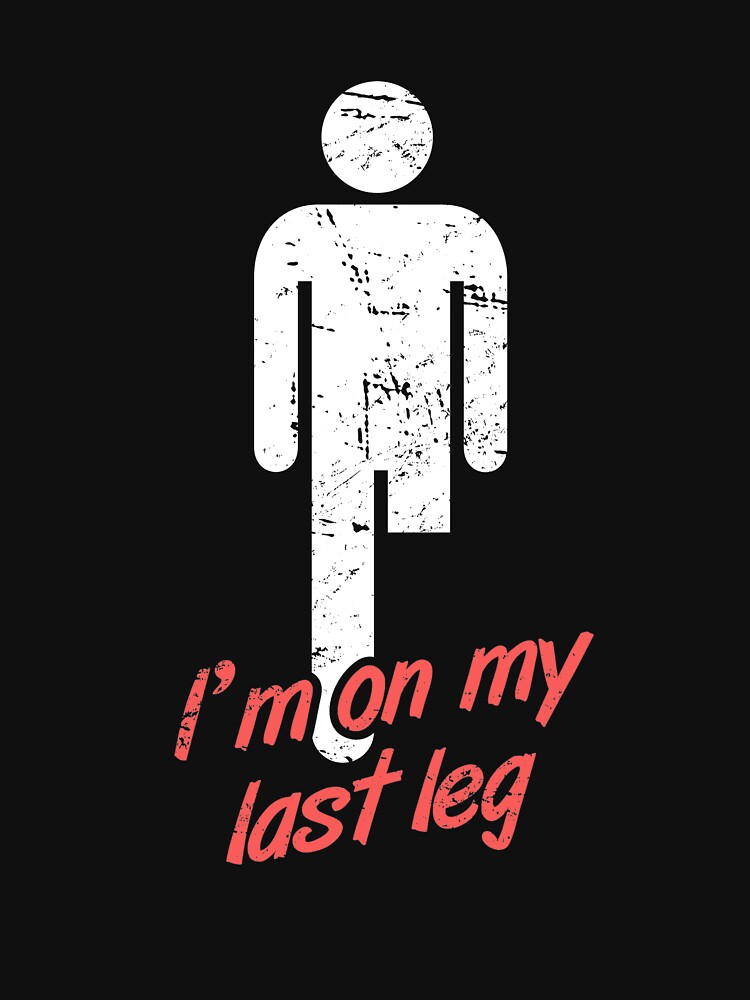 "Funny Amputated Missing Leg Amputee Gift" T-shirt by ethandirks ...