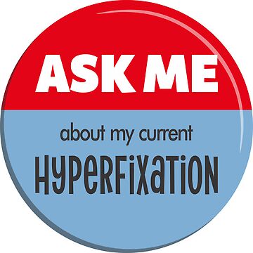 "Ask Me About My Hyperfixation" Sticker for Sale by Modern Hiipie ...