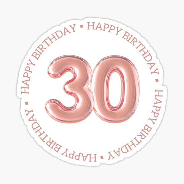 "30th birthday rose gold " Sticker for Sale by mariana83 | Redbubble