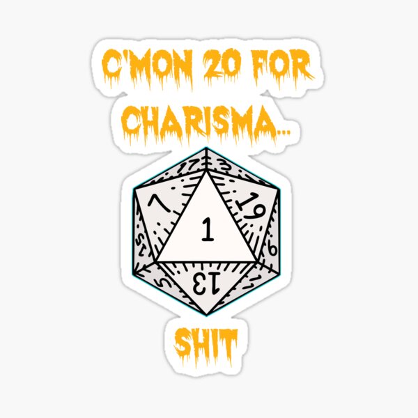 "Roll for Charisma" Sticker for Sale by obviousfakename | Redbubble