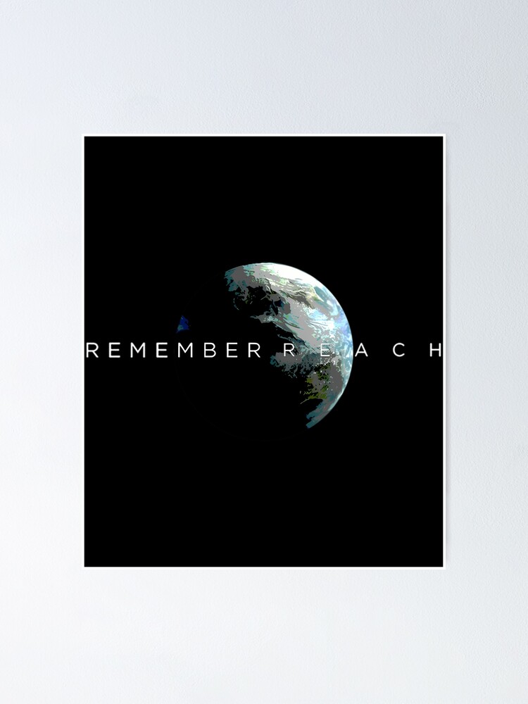 " Remember Reach" Poster by MarcelleGuillou | Redbubble