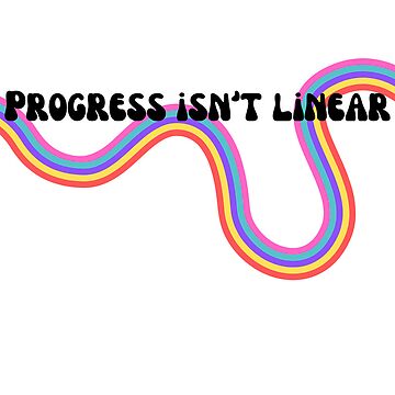 "Progress Isn't Linear " Sticker for Sale by Msashleysped | Redbubble