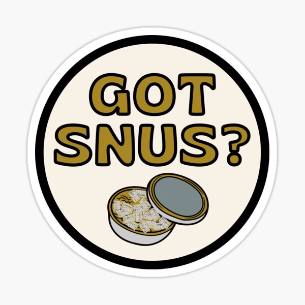 "Got Snus? Rhetorical Question" Sticker for Sale by SHELOPS | Redbubble