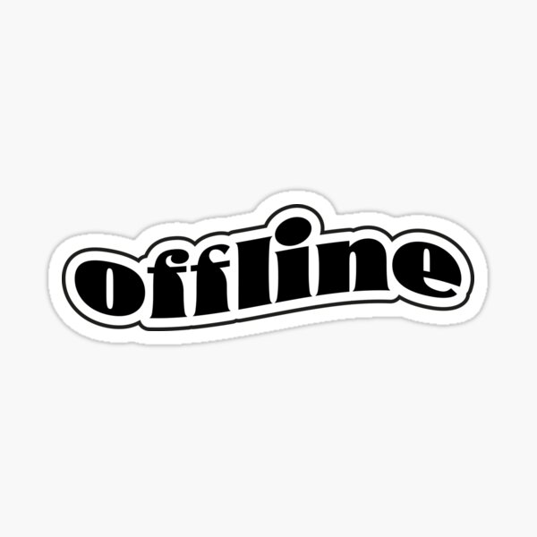 "offline" Sticker by Ticaprints | Redbubble