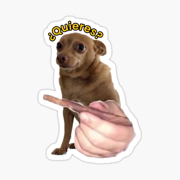 "¿Quieres?" Sticker for Sale by Cheddariniii | Redbubble