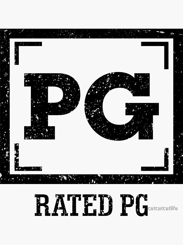 "PG Rated PG Shirt Parental Guidance Suggested Shirt" Sticker for Sale ...