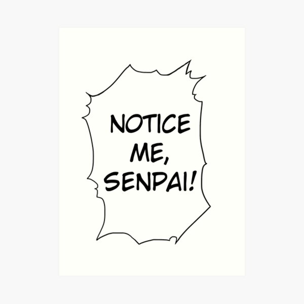 "Manga Text - Notice Me, Senpai!" Art Print for Sale by Monsicre ...