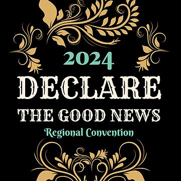 "Declare the Good News 2024 Regional Convention" Sticker for Sale by ...