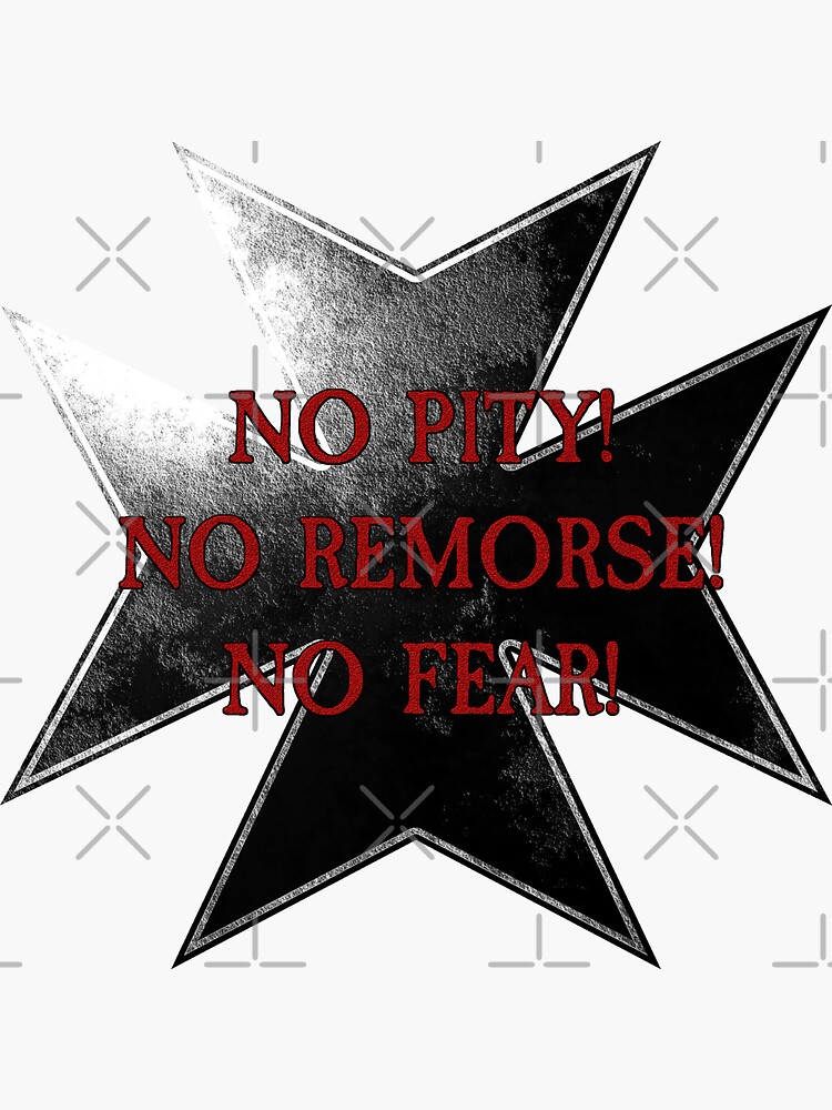 "Templar Vow - No Pity! No Remorse! No Fear!" Sticker for Sale by ...