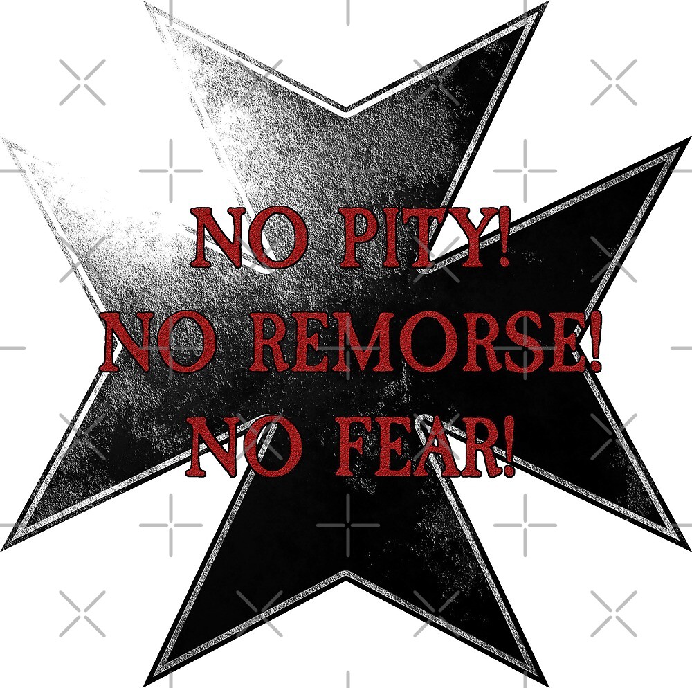"Templar Vow - No Pity! No Remorse! No Fear!" by Ragetroll | Redbubble
