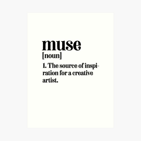 "Muse Definition - Great For Book Lover Artist" Art Print by ...