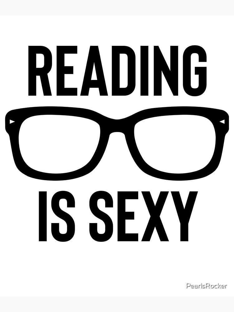 "Reading Is Sexy For Book Lover Artist" Art Print for Sale by ...