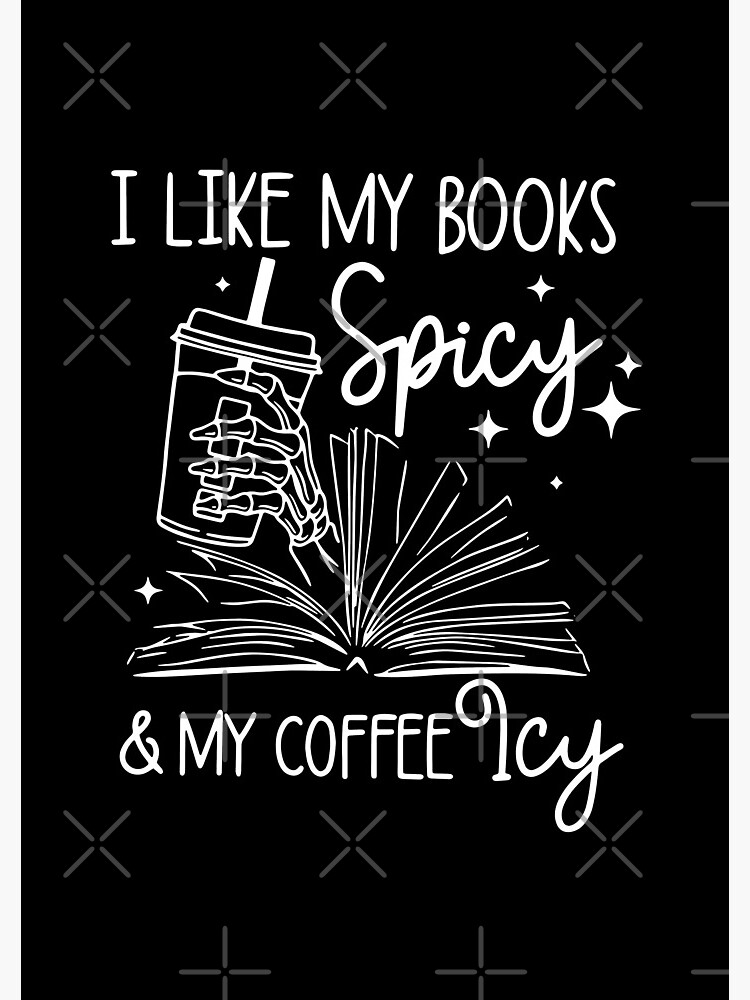 I Like My Coffee Icy and My Books Spicy 2 Spiral Notebook sold by ...