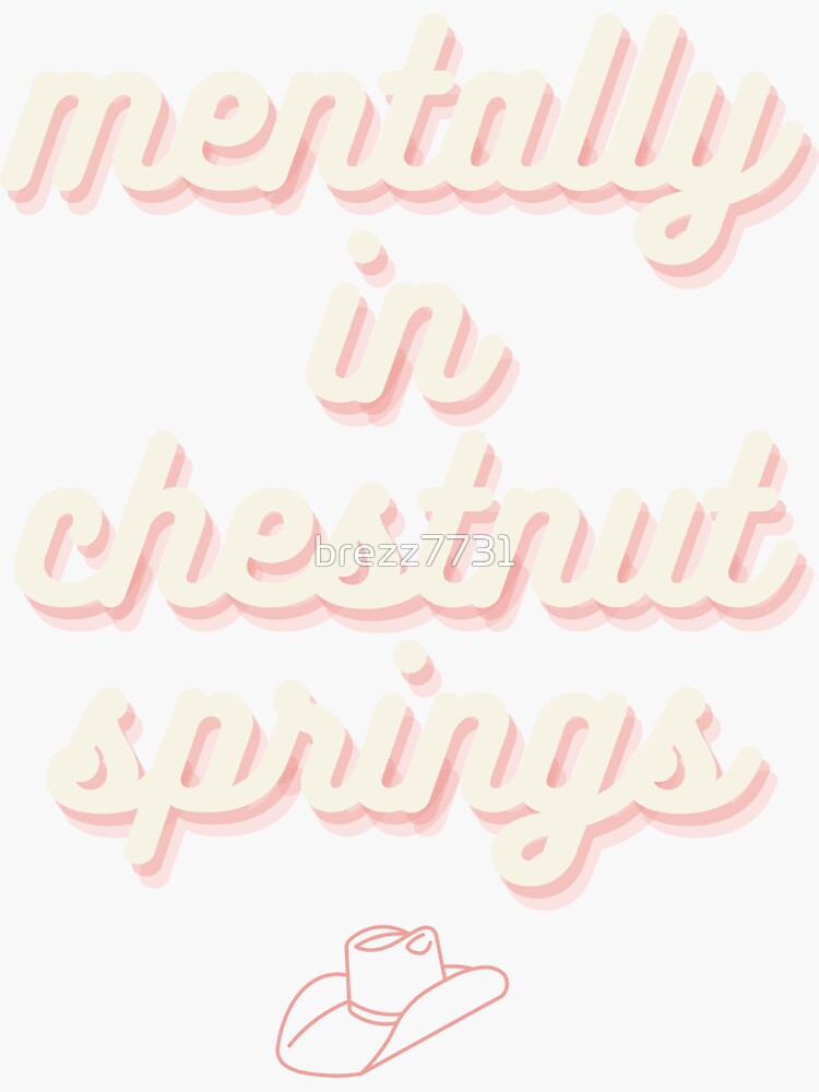 "mentally in chestnut springs" Sticker for Sale by brezz7731 | Redbubble