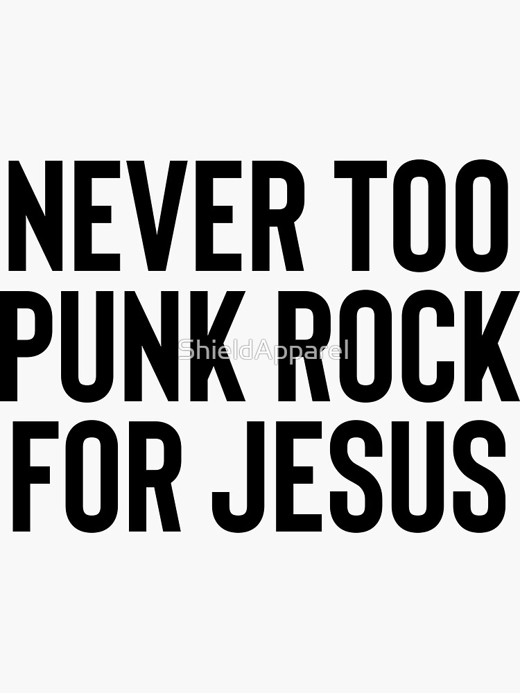 "Never Too Punk Rock Jesus - Great For Christian God Bible" Sticker for ...