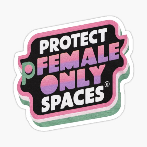 "Protect Female only spaces" Sticker for Sale by SaNNty | Redbubble